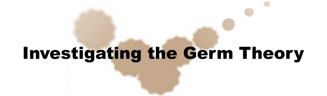 Investigating the Germ Theory | Ron Bass Life-Coaching